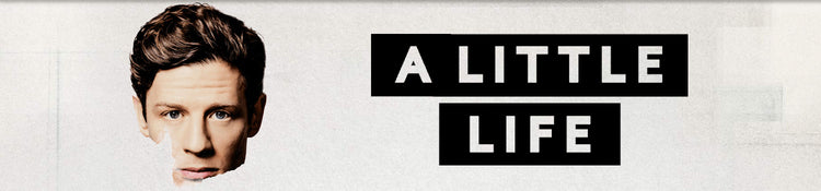 A LITTLE LIFE – West End Merchandise Shop by Creative Goods