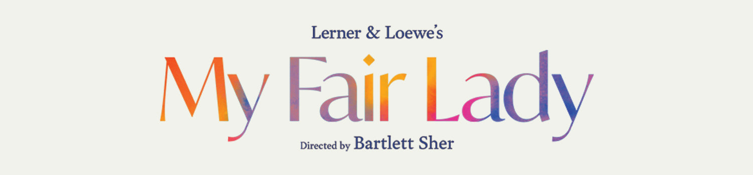 MY FAIR LADY UK – West End Merchandise Shop by Creative Goods